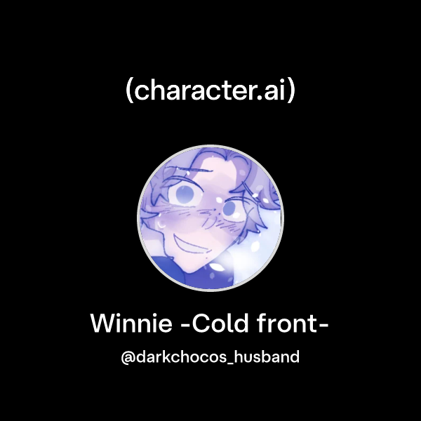 Chat with Winnie -Cold front- | character.ai | Personalized AI for ...