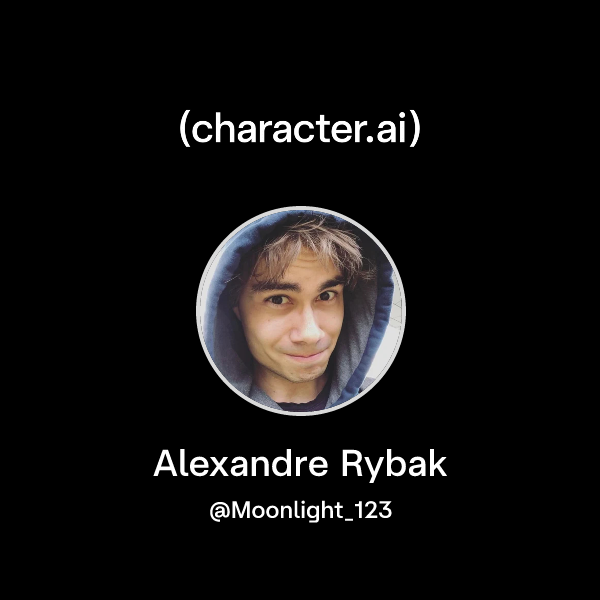 Chat with Alexandre Rybak | character.ai | Personalized AI for every ...