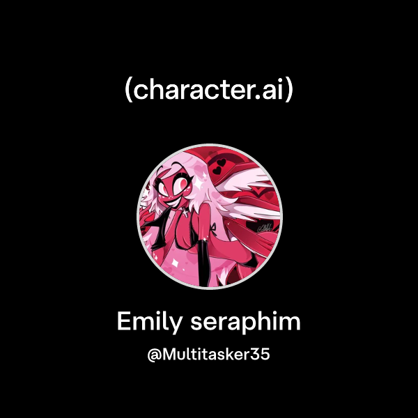 Chat with Emily seraphim | character.ai | AI Chat, Reimagined–Your ...