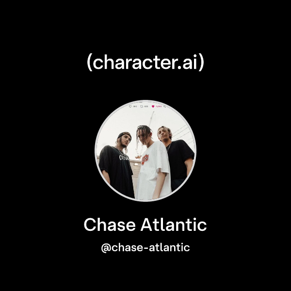 Chat with Chase Atlantic | character.ai | AI Chat, Reimagined–Your ...