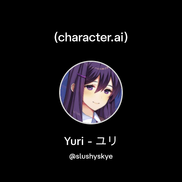 Chat with Yuri - ユリ | character.ai | AI Chat, Reimagined–Your Words ...
