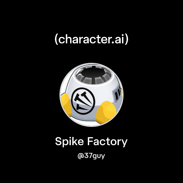 Chat with Spike Factory | character.ai | AI Chat, Reimagined–Your Words ...