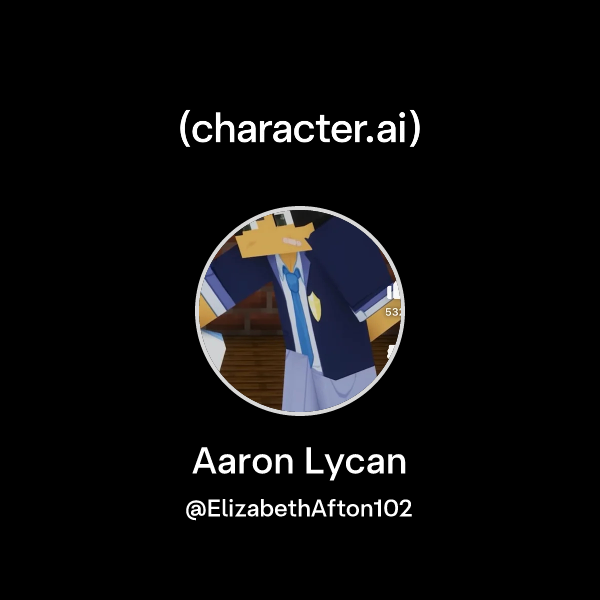 Chat with Aaron Lycan | character.ai | AI Chat, Reimagined–Your Words ...