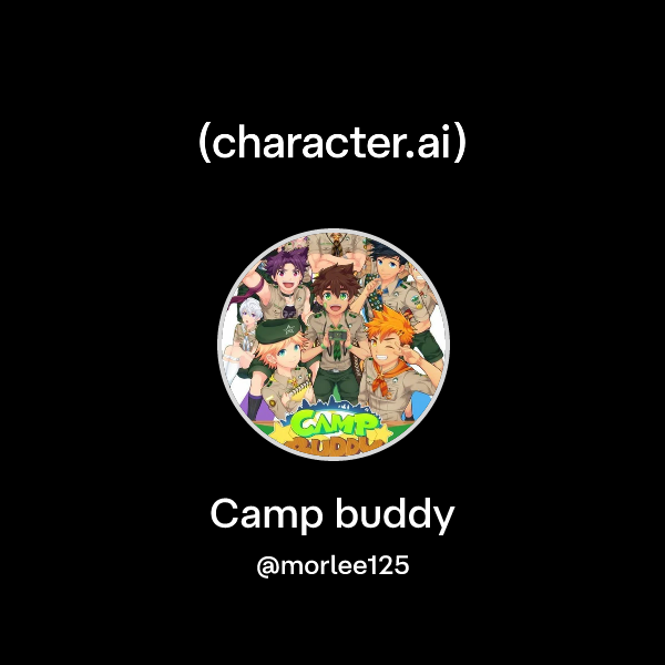 Chat with Camp buddy | character.ai | AI Chat, Reimagined–Your Words ...