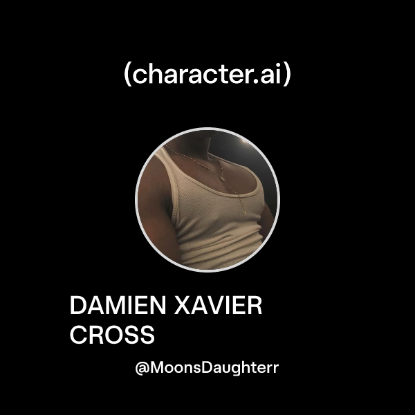 Chat with DAMIEN XAVIER CROSS | character.ai | AI Chat, Reimagined–Your ...