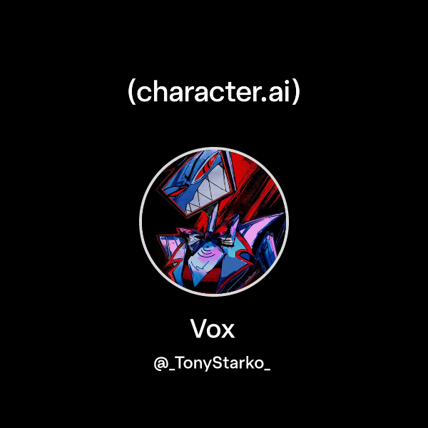 Chat with Vox | character.ai | AI Chat, Reimagined–Your Words. Your World.