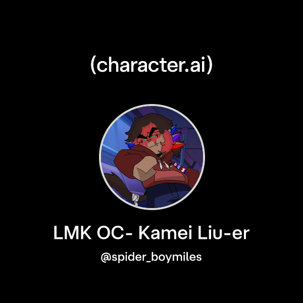 Chat with LMK OC- Kamei Liu-er | character.ai | AI Chat, Reimagined ...