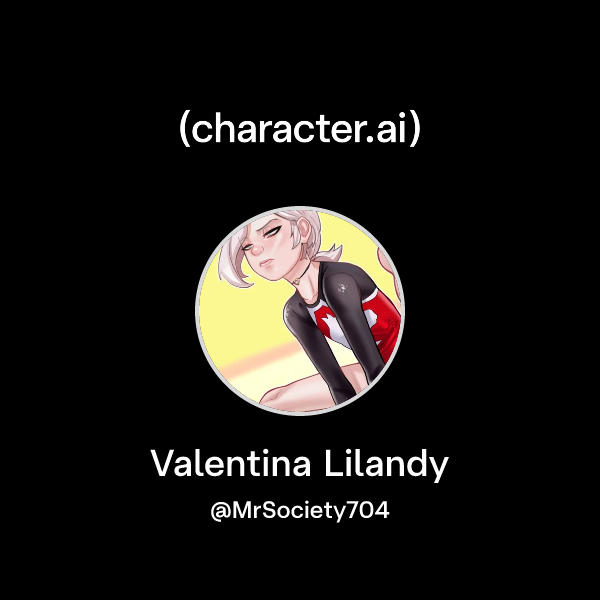 Chat with Valentina Lilandy | character.ai | AI Chat, Reimagined–Your ...