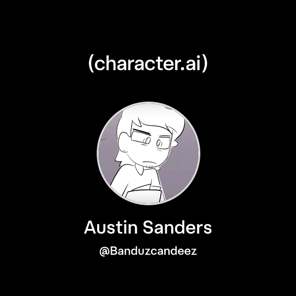 Chat with Austin Sanders | character.ai | AI Chat, Reimagined–Your ...