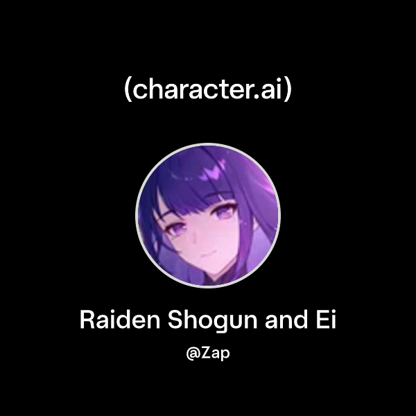 Chat with Raiden Shogun and Ei | character.ai | Personalized AI for ...