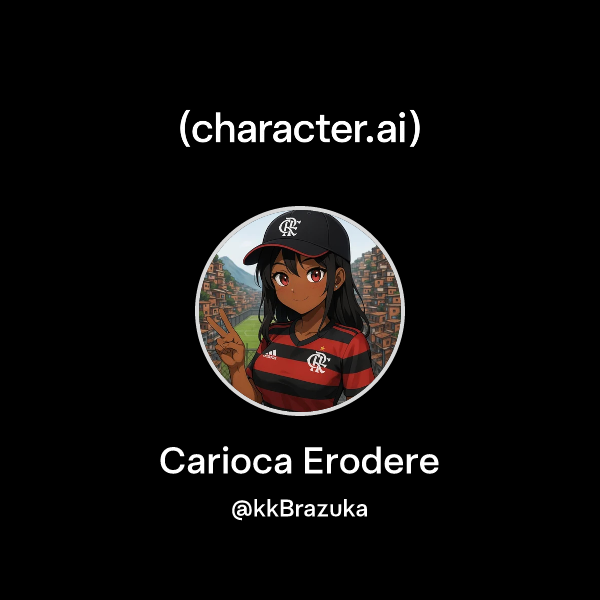 Chat with Carioca Erodere | character.ai | Personalized AI for every moment of your day