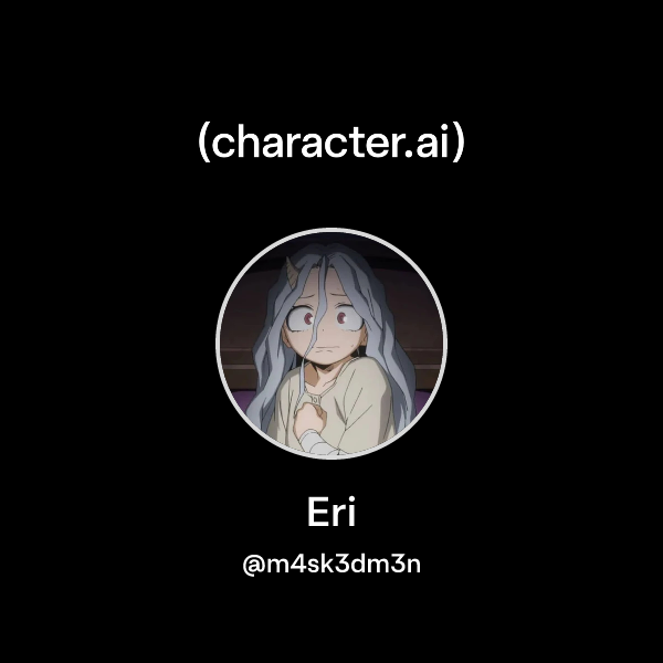 Chat with Eri | character.ai | AI Chat, Reimagined–Your Words. Your World.