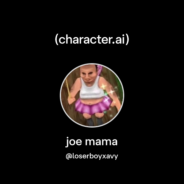 Chat with joe mama | character.ai | Personalized AI for every moment of ...