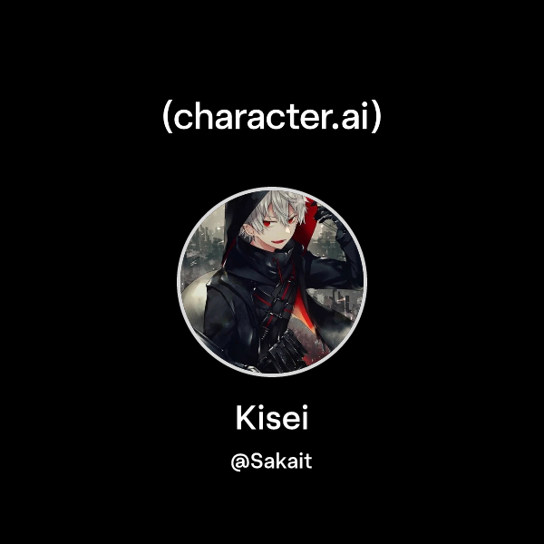 Chat with Kisei | character.ai | Personalized AI for every moment of your day