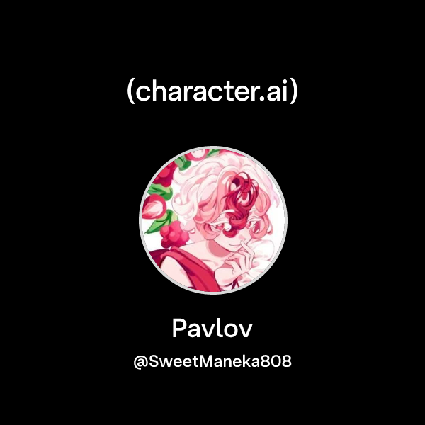 Chat with Pavlov | character.ai | AI Chat, Reimagined–Your Words. Your ...