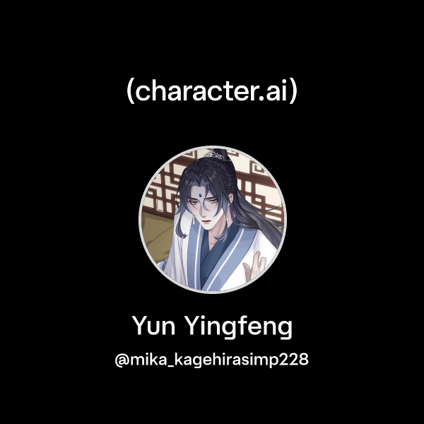 Chat with Yun Yingfeng | character.ai | AI Chat, Reimagined–Your Words ...