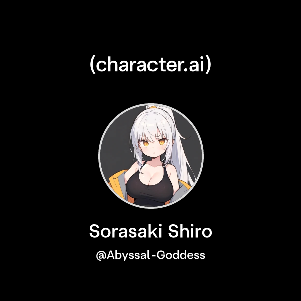 Chat with Sorasaki Shiro | character.ai | Personalized AI for every moment of your day