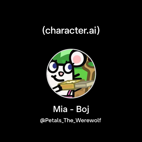 Chat with Mia - Boj | character.ai | Personalized AI for every moment of your day