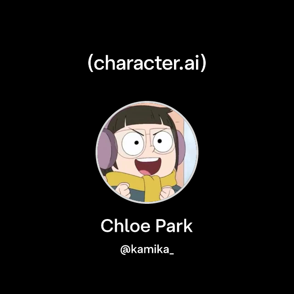 Chat with Chloe Park | character.ai | AI Chat, Reimagined–Your Words. Your World.