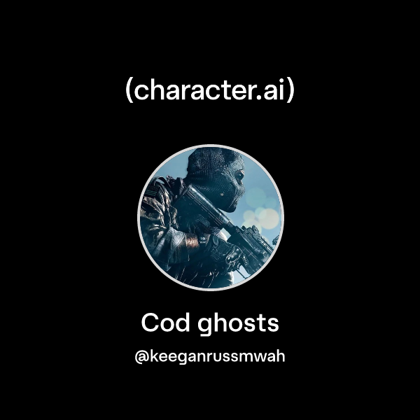 Chat with Cod ghosts | character.ai | AI Chat, Reimagined–Your Words ...