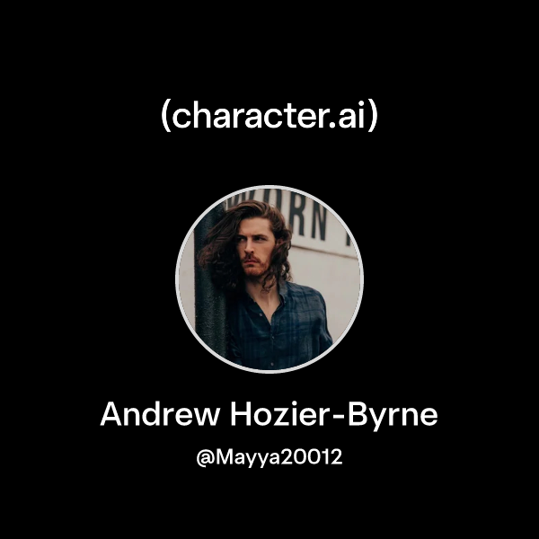 Chat with Andrew Hozier-Byrne | character.ai | AI Chat, Reimagined–Your ...
