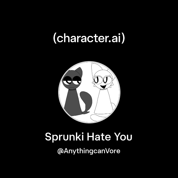 Chat with Sprunki Hate You | character.ai | AI Chat, Reimagined–Your ...