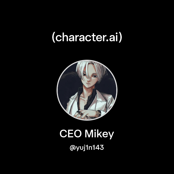 Chat with CEO Mikey | character.ai | AI Chat, Reimagined–Your Words ...