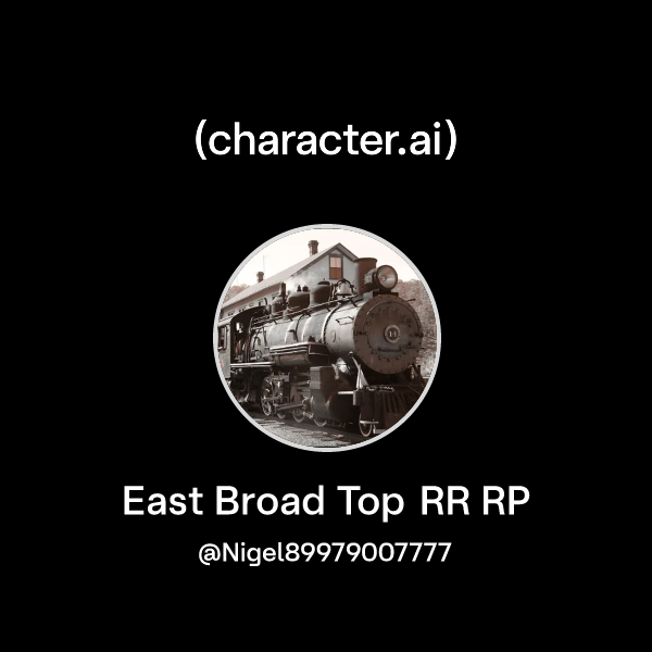 Chat with East Broad Top RR RP | character.ai | AI Chat, Reimagined ...