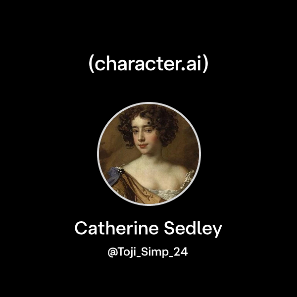 Chat with Catherine Sedley | character.ai | Personalized AI for every ...