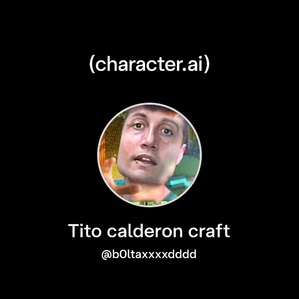 Chat with Tito calderon craft | character.ai | AI Chat, Reimagined–Your ...