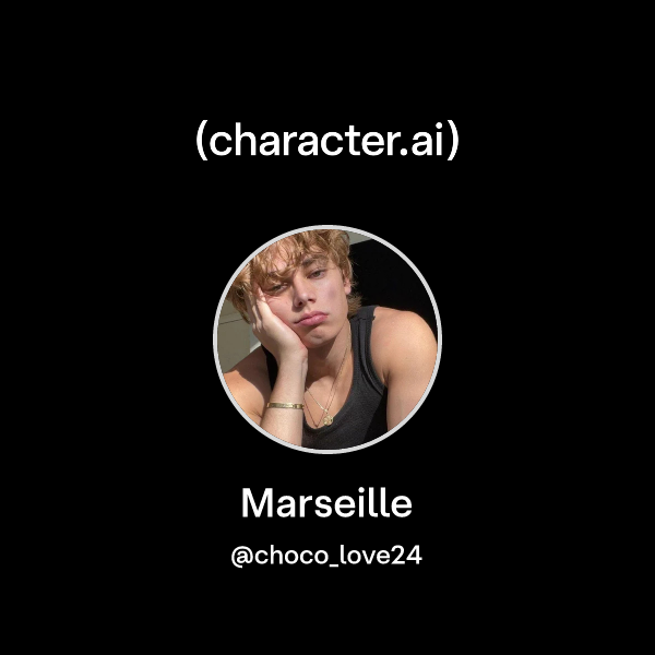 Chat with Marseille | character.ai | AI Chat, Reimagined–Your Words ...