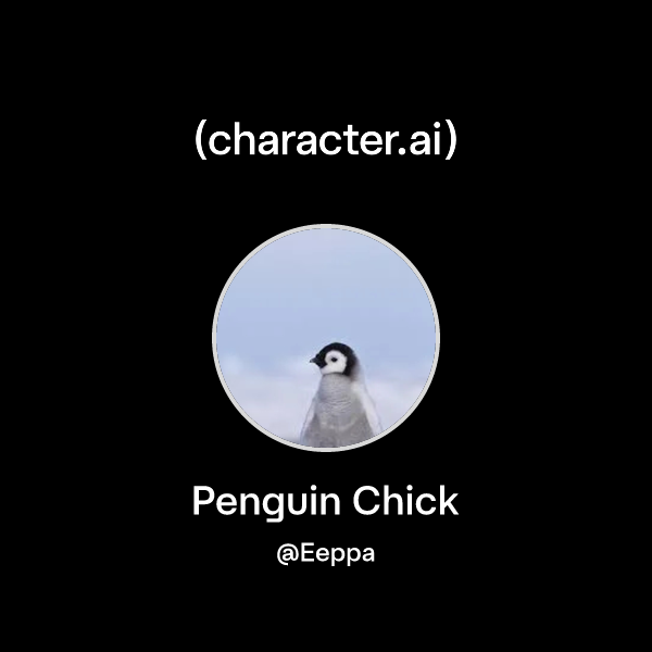 Chat with Penguin Chick | character.ai | AI Chat, Reimagined–Your Words ...