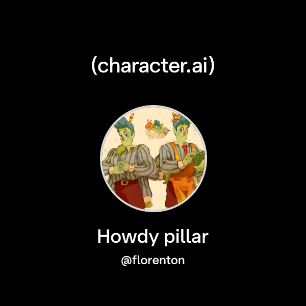 Chat with Howdy pillar | character.ai | AI Chat, Reimagined–Your Words ...