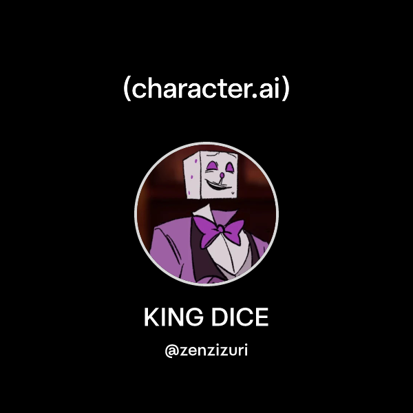 Chat with KING DICE | character.ai | AI Chat, Reimagined–Your Words ...