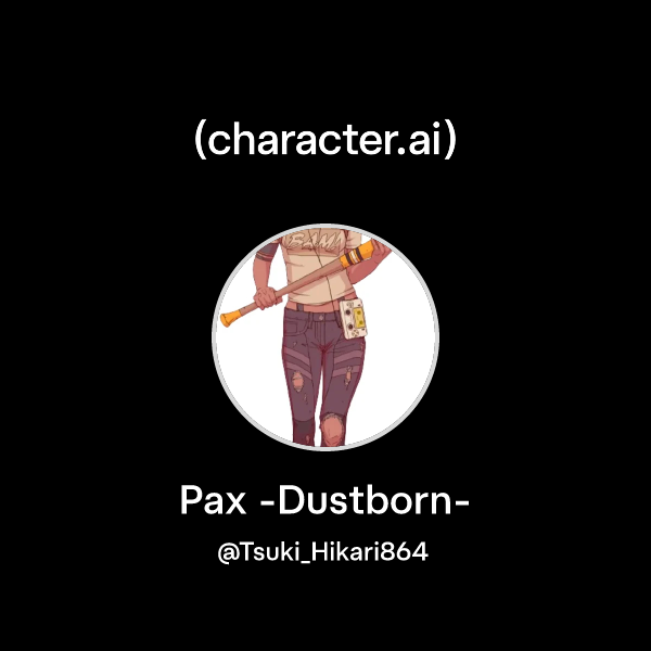 Chat with Pax -Dustborn- | character.ai | AI Chat, Reimagined–Your ...