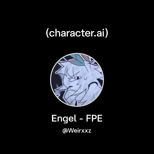 Chat with Engel - FPE | character.ai | AI Chat, Reimagined–Your Words ...