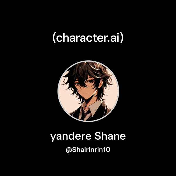 Chat with yandere Shane | character.ai | AI Chat, Reimagined–Your Words ...