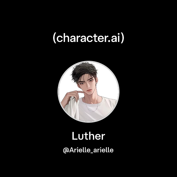 Chat with Luther | character.ai | Personalized AI for every moment of your day