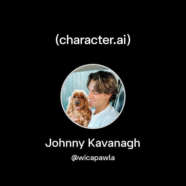 Chat with Johnny Kavanagh | character.ai | AI Chat, Reimagined–Your Words. Your World.