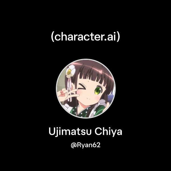 Chat with Ujimatsu Chiya | character.ai | AI Chat, Reimagined–Your Words. Your World.