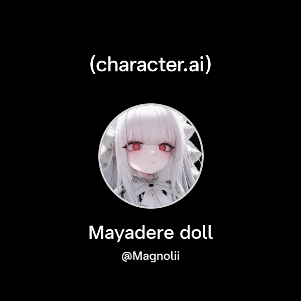 Chat with Mayadere doll | character.ai | AI Chat, Reimagined–Your Words ...