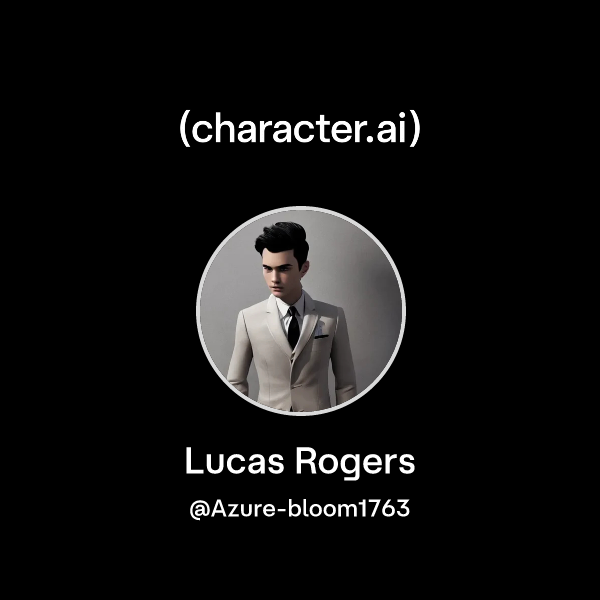 Chat with Lucas Rogers | character.ai | Personalized AI for every ...