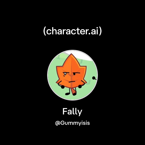 Chat with Fally | character.ai | AI Chat, Reimagined–Your Words. Your ...