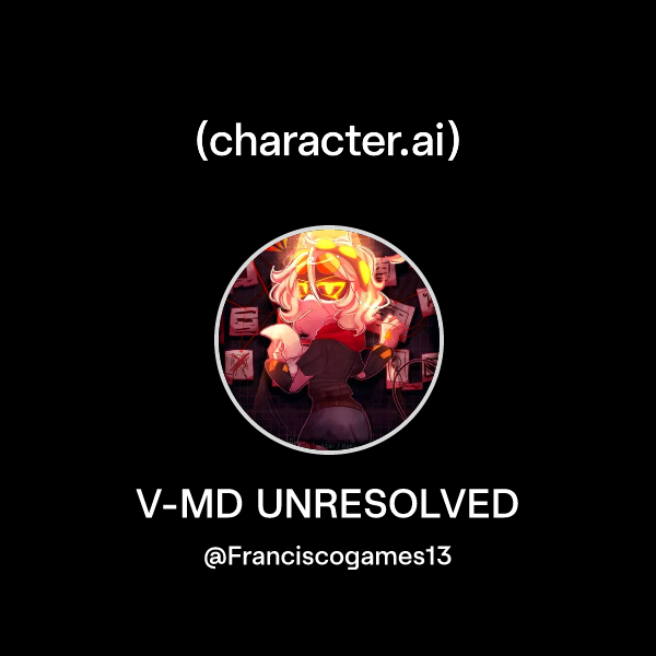 Chat with V-MD UNRESOLVED | character.ai | AI Chat, Reimagined–Your ...
