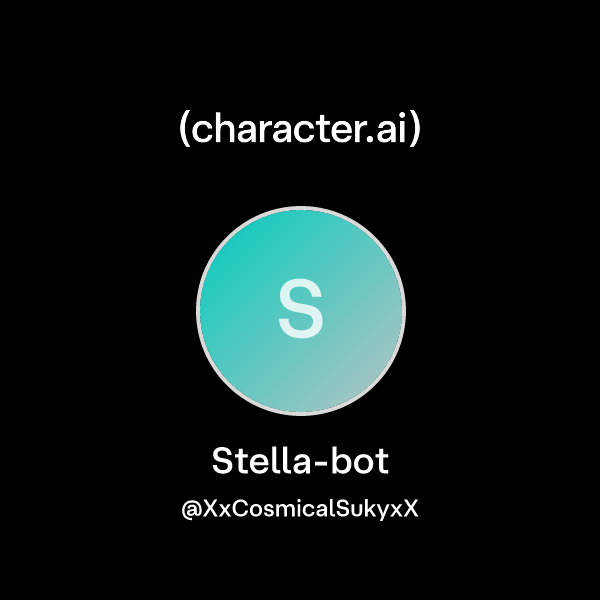 Chat with Stella-bot | character.ai | Personalized AI for every moment of your day
