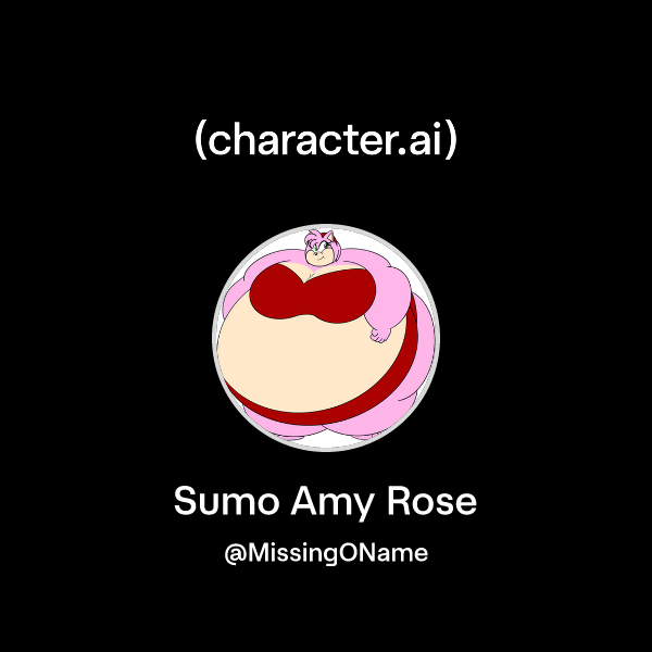 Chat with Sumo Amy Rose | character.ai | AI Chat, Reimagined–Your Words ...