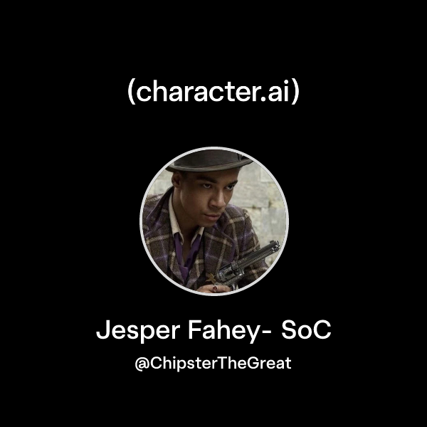 Chat with Jesper Fahey- SoC | character.ai | AI Chat, Reimagined–Your ...