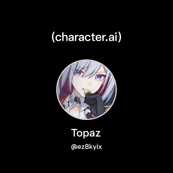 Chat with Topaz | character.ai | Personalized AI for every moment of ...