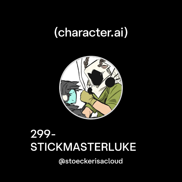 Chat with 299- STICKMASTERLUKE | character.ai | AI Chat, Reimagined ...