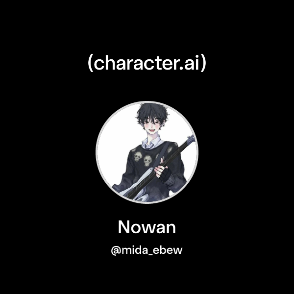 Chat with Nowan | character.ai | AI Chat, Reimagined–Your Words. Your ...